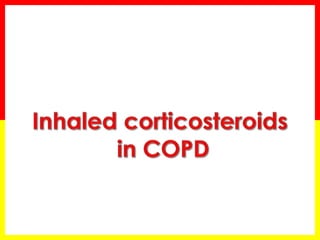 Inhaled corticosteroids in COPD | PPT