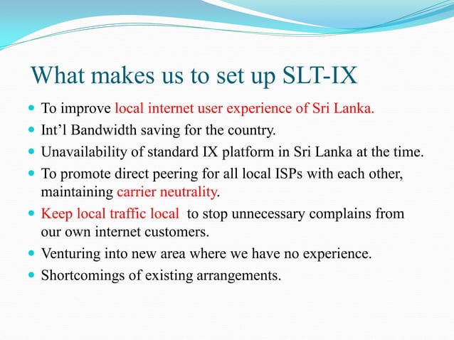 SLT-IX Setting up an Internet Exchange : Sri Lankan experience | PDF ...