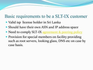 SLT-IX Setting up an Internet Exchange : Sri Lankan experience | PDF