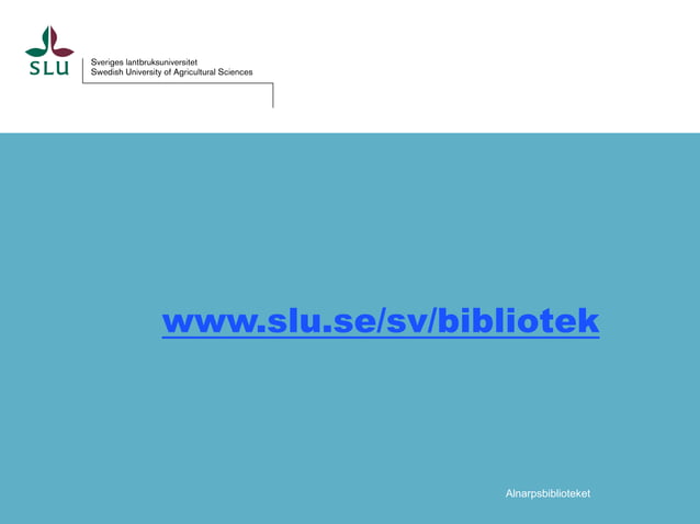 SLU biblioteket | PPT