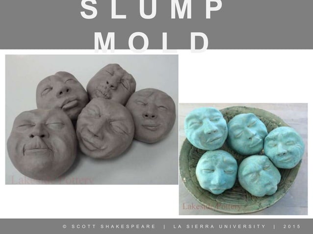 Slump Mold | Beginning Ceramics | La Sierra University | PPT