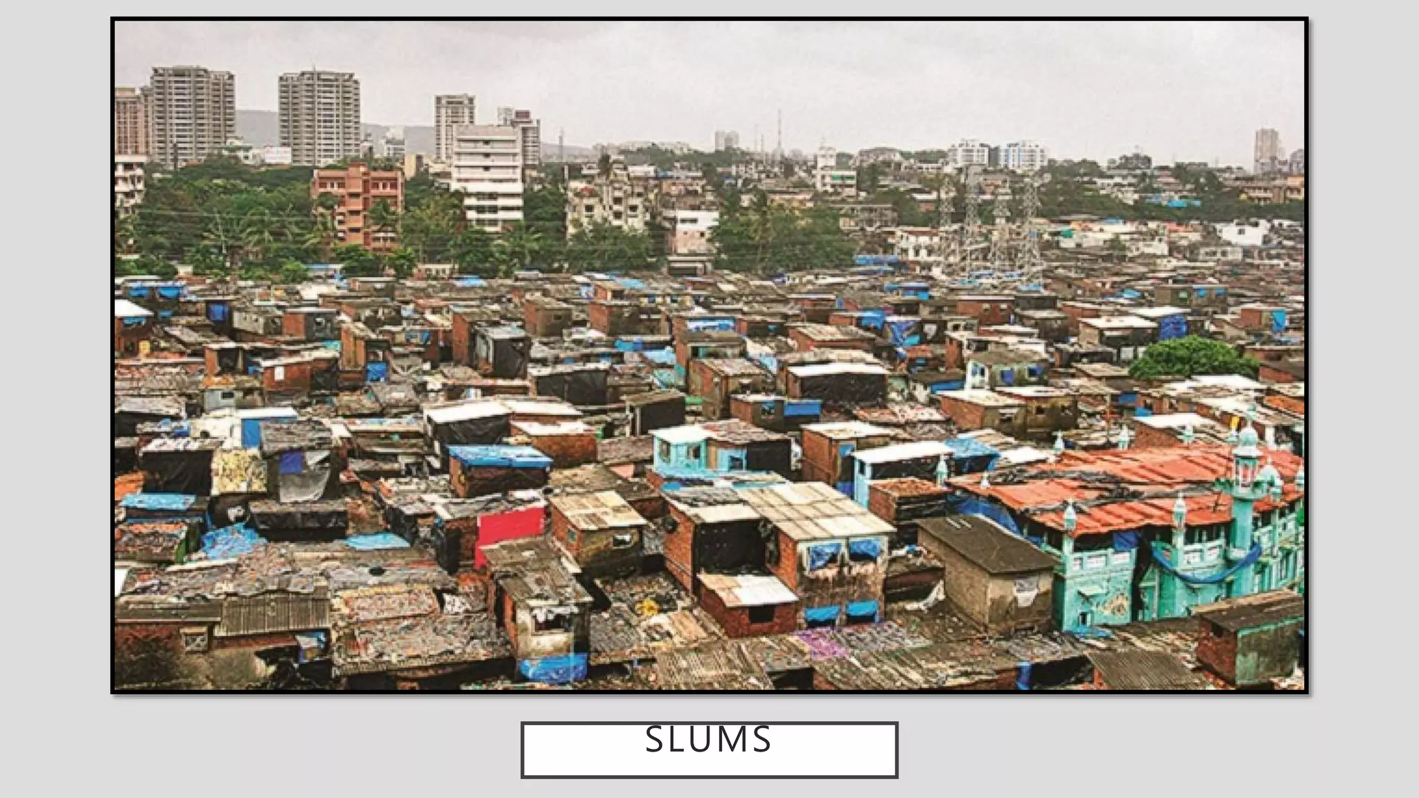 Slums, Its Causes and Countermeasures | PPTX