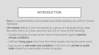 Slums, Its Causes and Countermeasures | PPTX