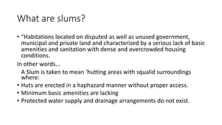 Slums due to migration | PPTX