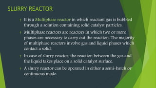 Slurry reactor Presentation Chemical Engineering CL311 | PPTX