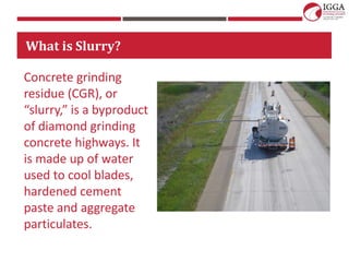 Concrete Grinding Residue (Aka Slurry): Research Studies Document ...
