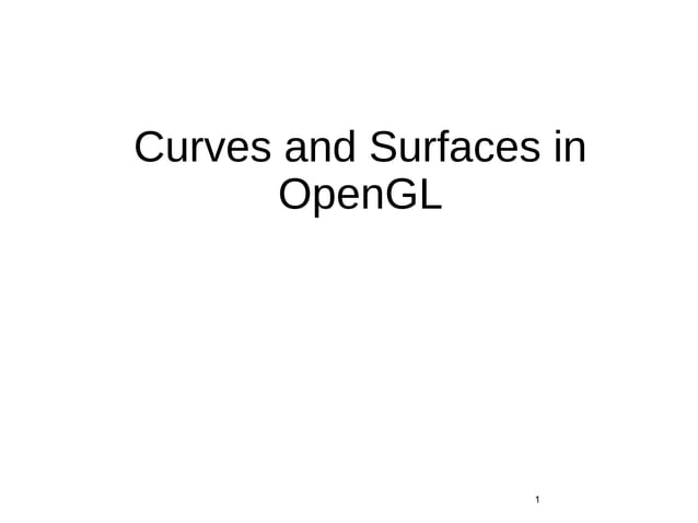 Curves and surfaces in OpenGL | PPT