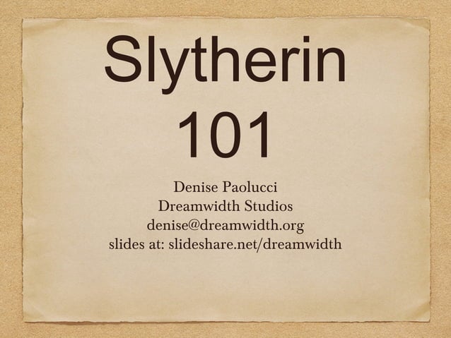 Slytherin 101: How to Win Friends and Influence People | PPT