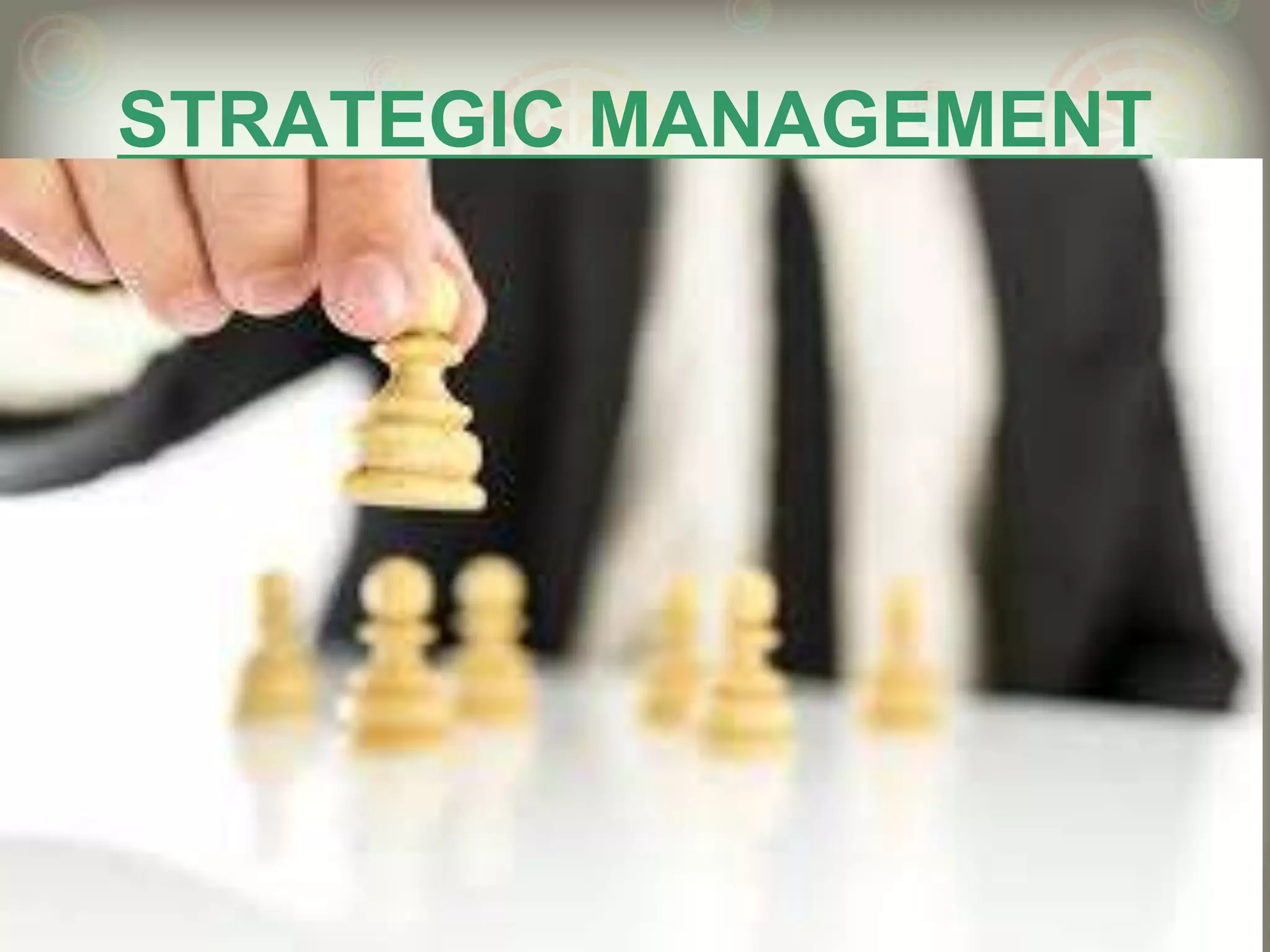 STRATEGIC MANAGEMENT | PPT