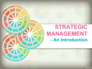 STRATEGIC MANAGEMENT | PPT | Business | Business and Finance