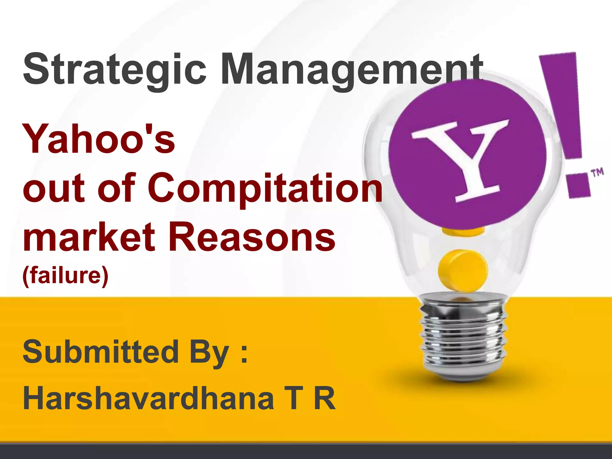 Why Yahoo's failure in compitation | PPT | Search | Internet