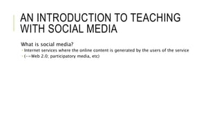 An Introduction to Teaching With Social Media | PPT