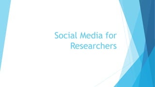 Social Media for Researchers | PPTX