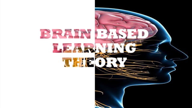 Brain-based Learning Theory (science).pptx | Education