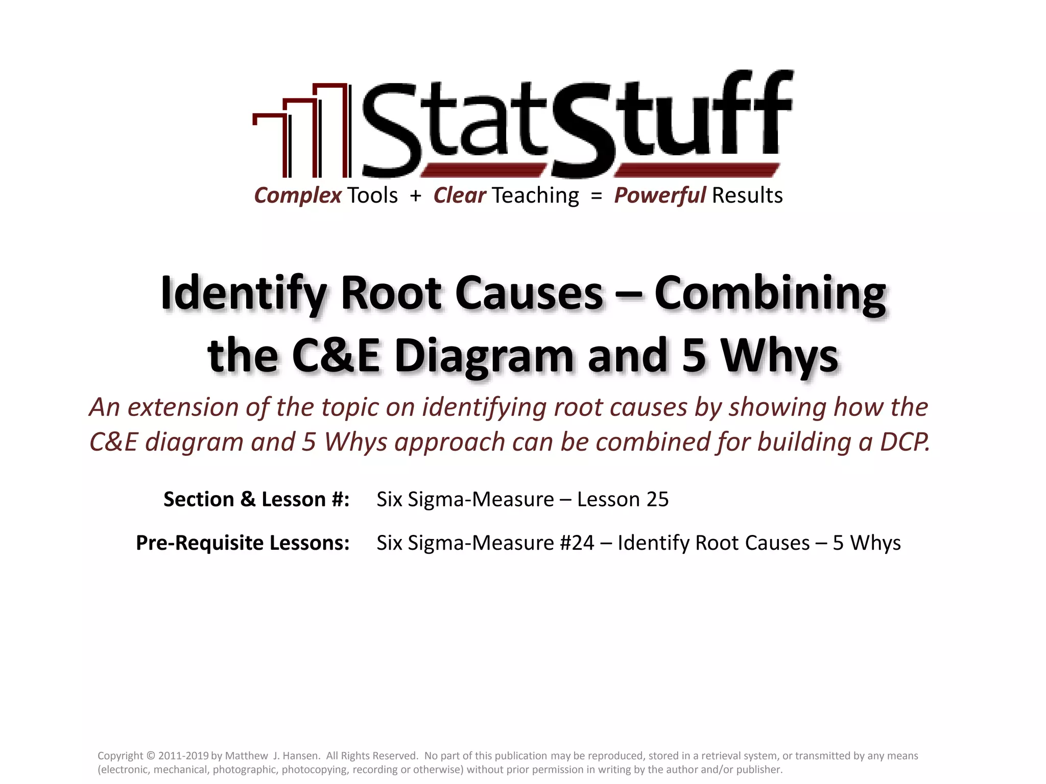 Identify Root Causes – Combining the C&E Diagram and 5 Whys | PPT