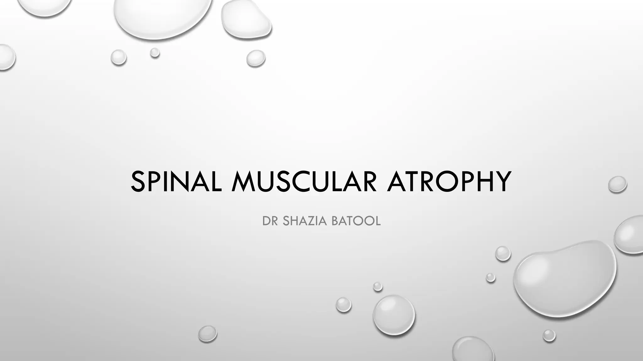 Spinal muscular atrophy, pathophysiology, genetics | PPTX