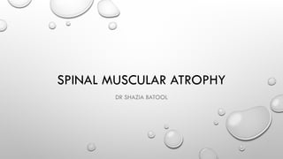Spinal muscular atrophy, pathophysiology, genetics | PPTX