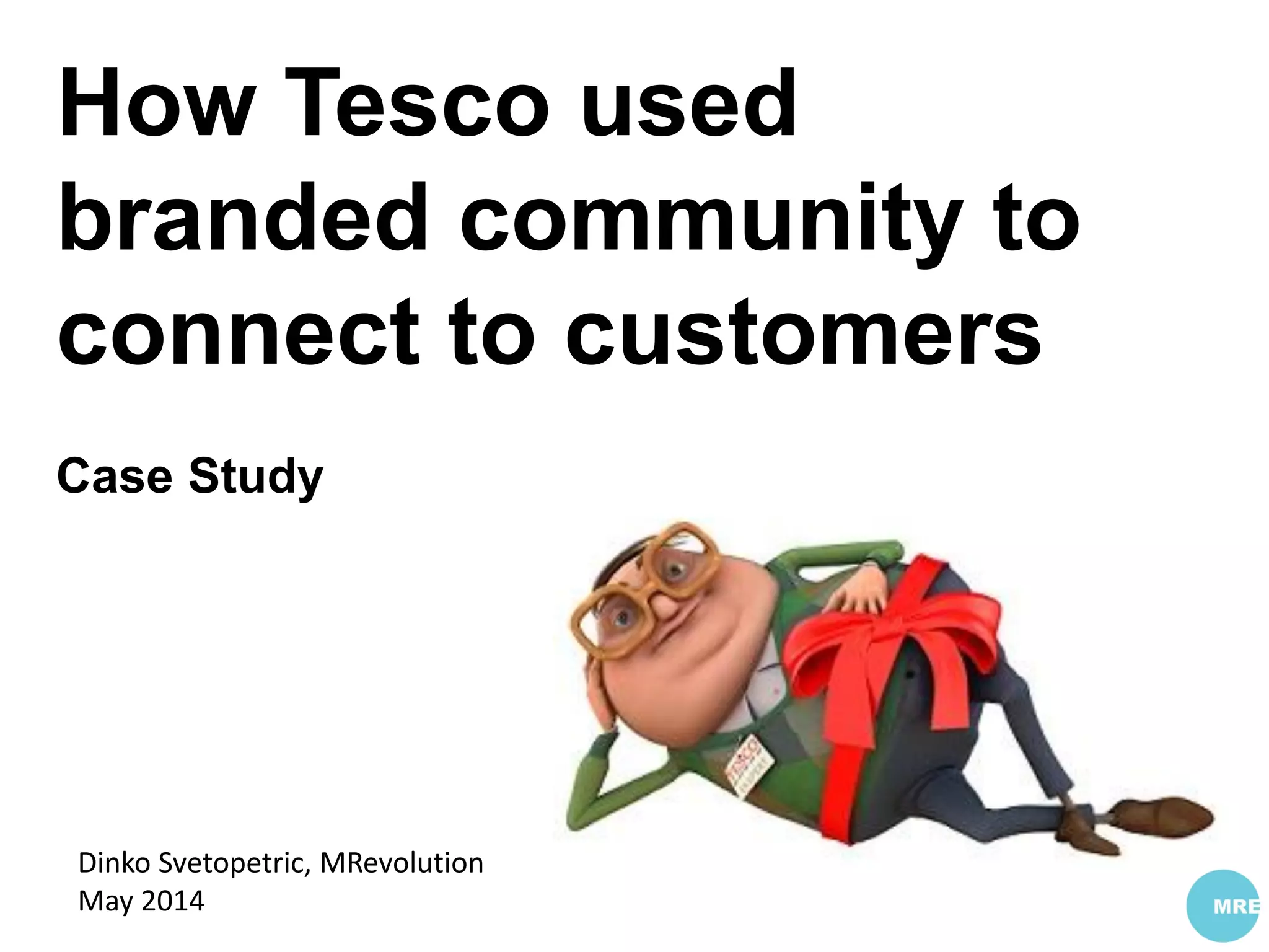 How Tesco used branded community to connect to customers, Case Study ...