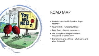 Scared of paediatrics? How do be Mr Spock or Roger Federer with kids. | PPT