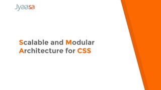 Scalable and Modular Architecture for CSS | PDF
