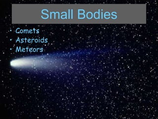 Small-Bodies-Asteroids-and-Comets-and-Meteors.pptx