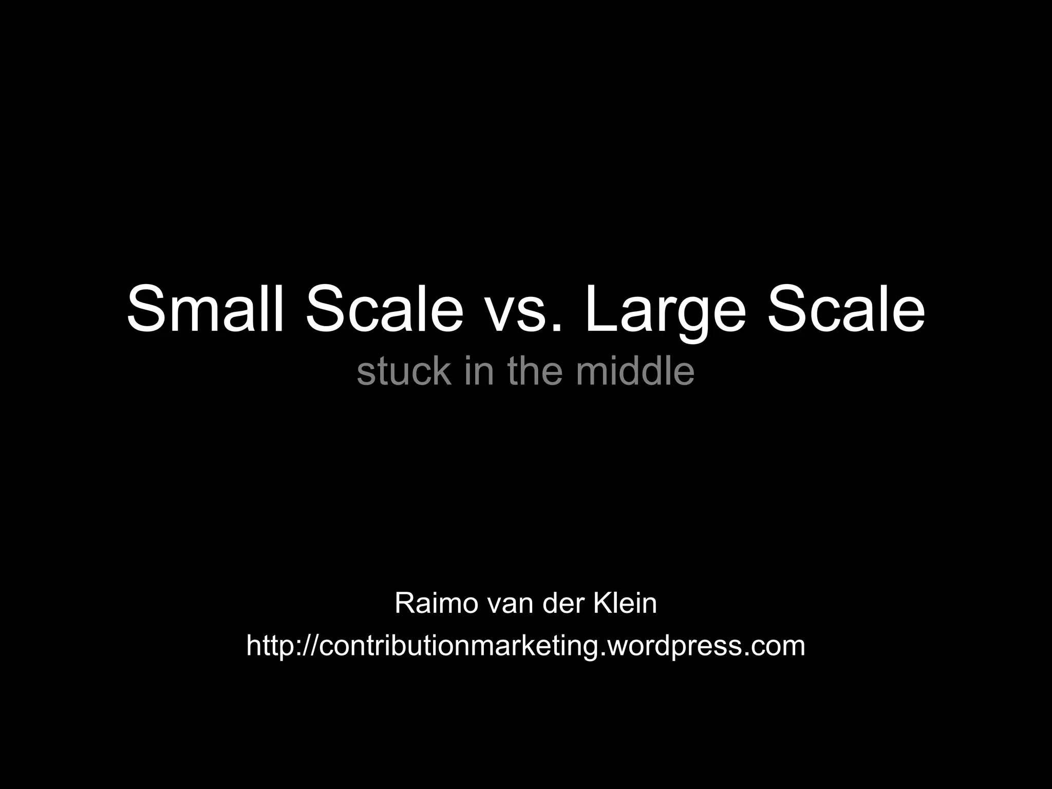 Small scale vs. Large scale | PPT