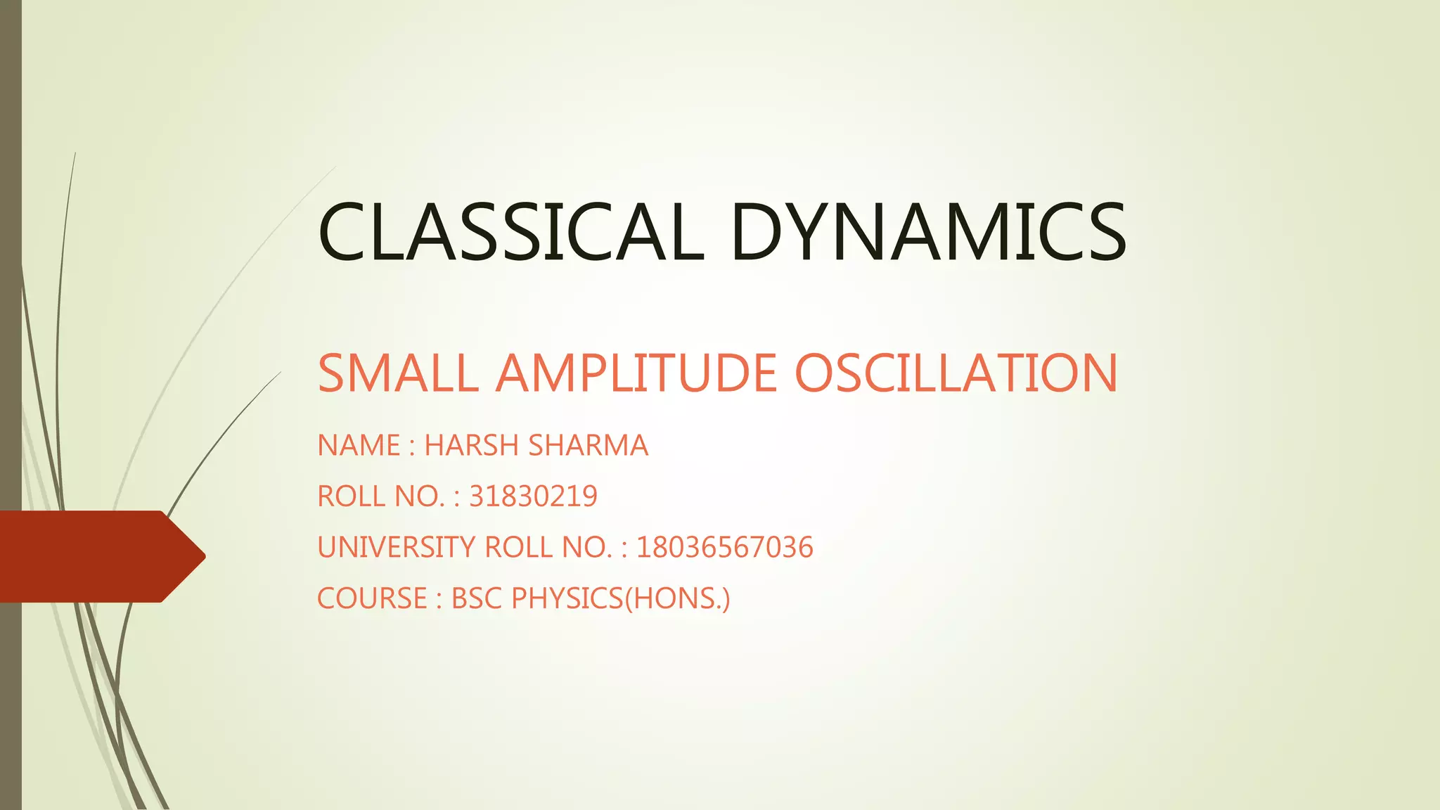 Small amplitude oscillations | PPTX