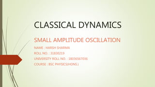 Small amplitude oscillations | PPTX