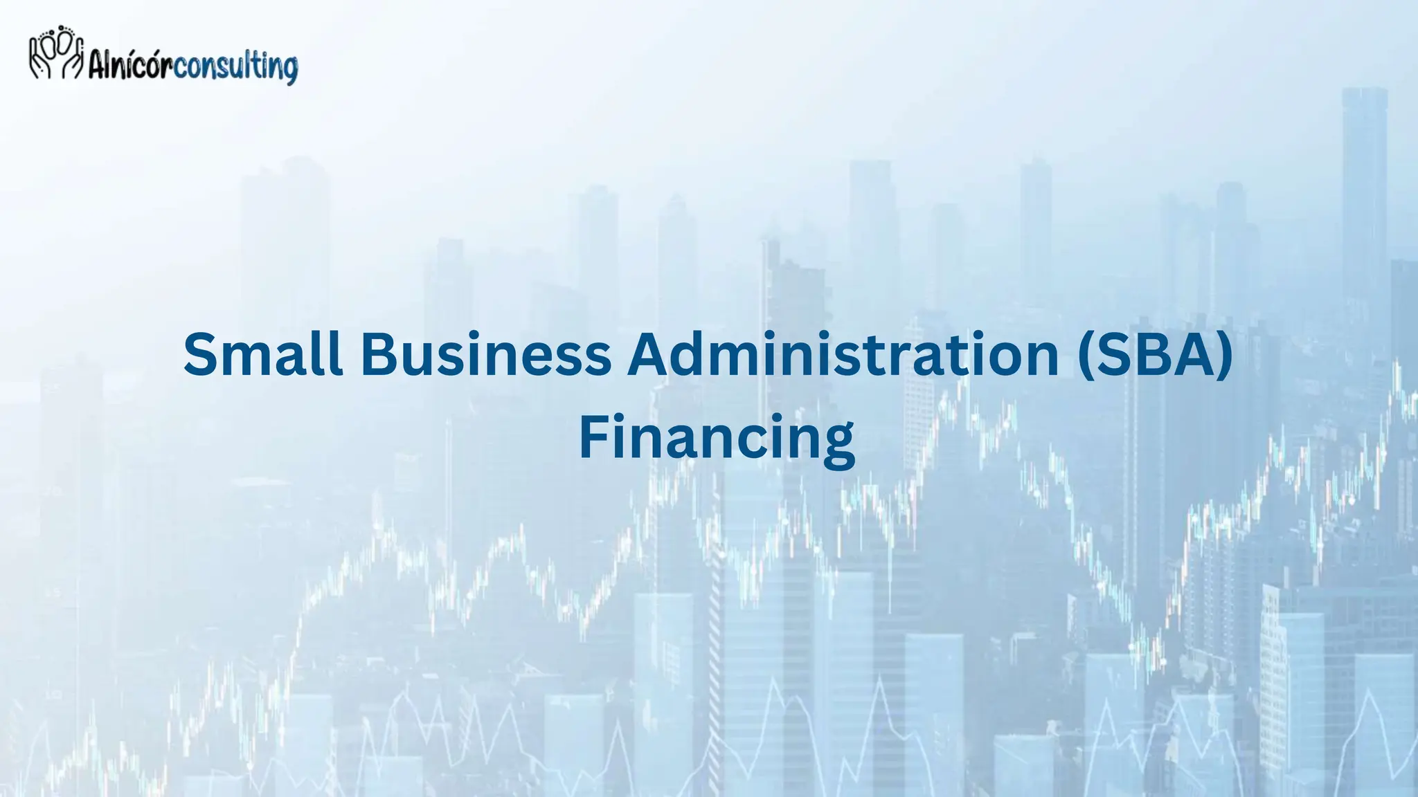Small Business Administration (SBA) Financing | PPT