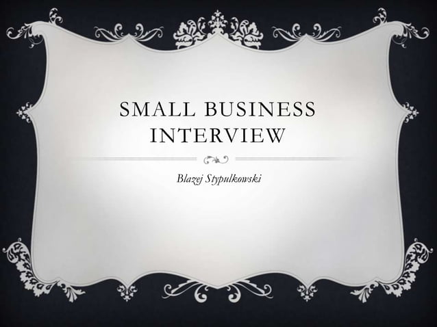 Small business interview | PPTX