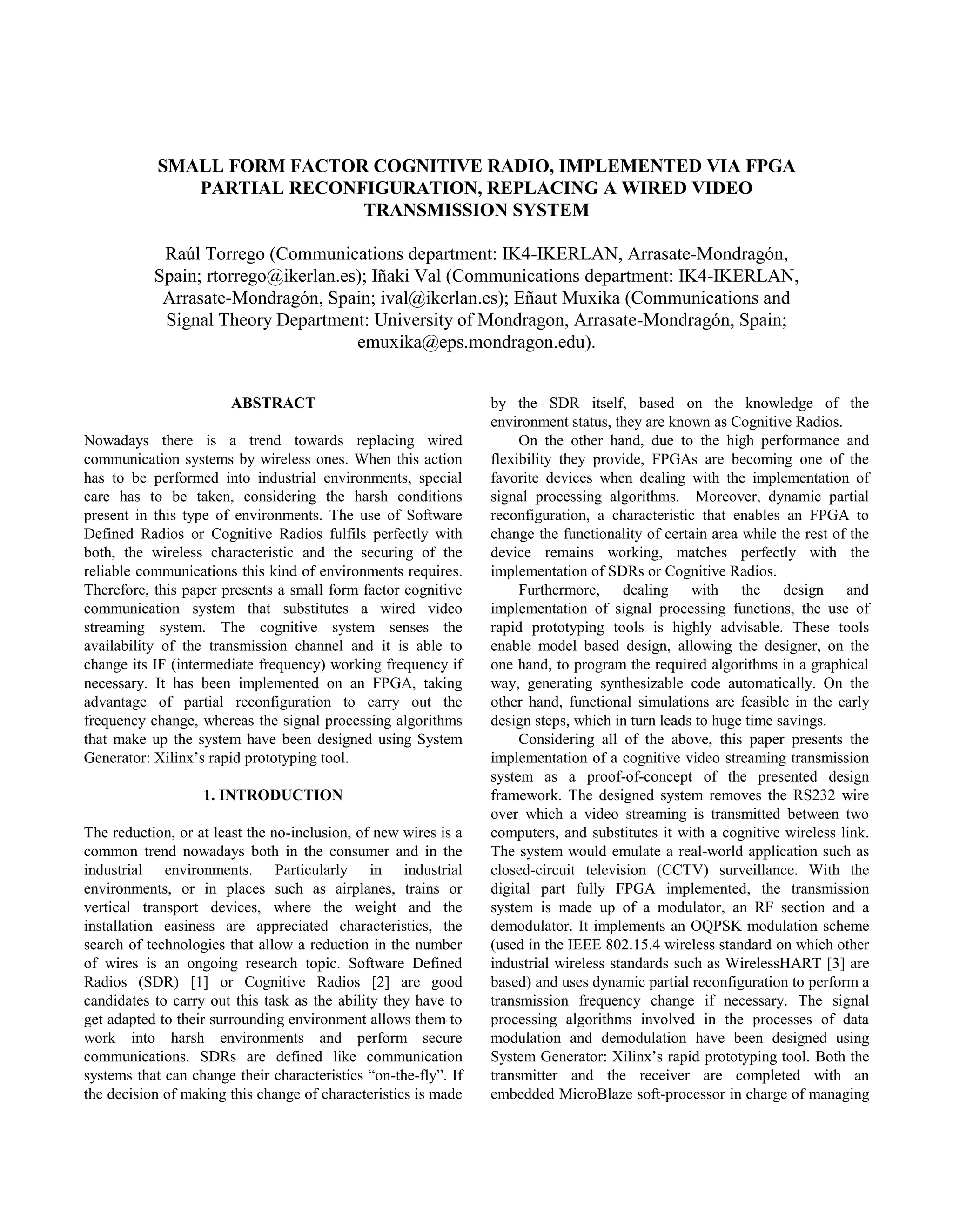 Small form factor cognitive radio implemented via fpga partial reconfiguration replacing a wired ...