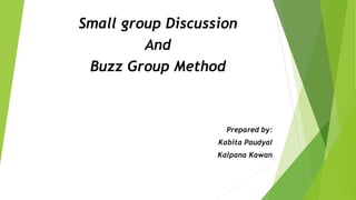 Small group discussion and buzz group method | PPTX