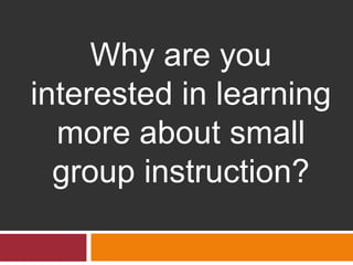 Small Group Instruction Introduction | PPTX