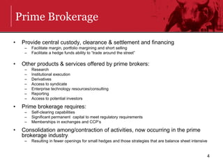 Small hedge Funds and the Shrinking Prime Brokerage Business | PDF