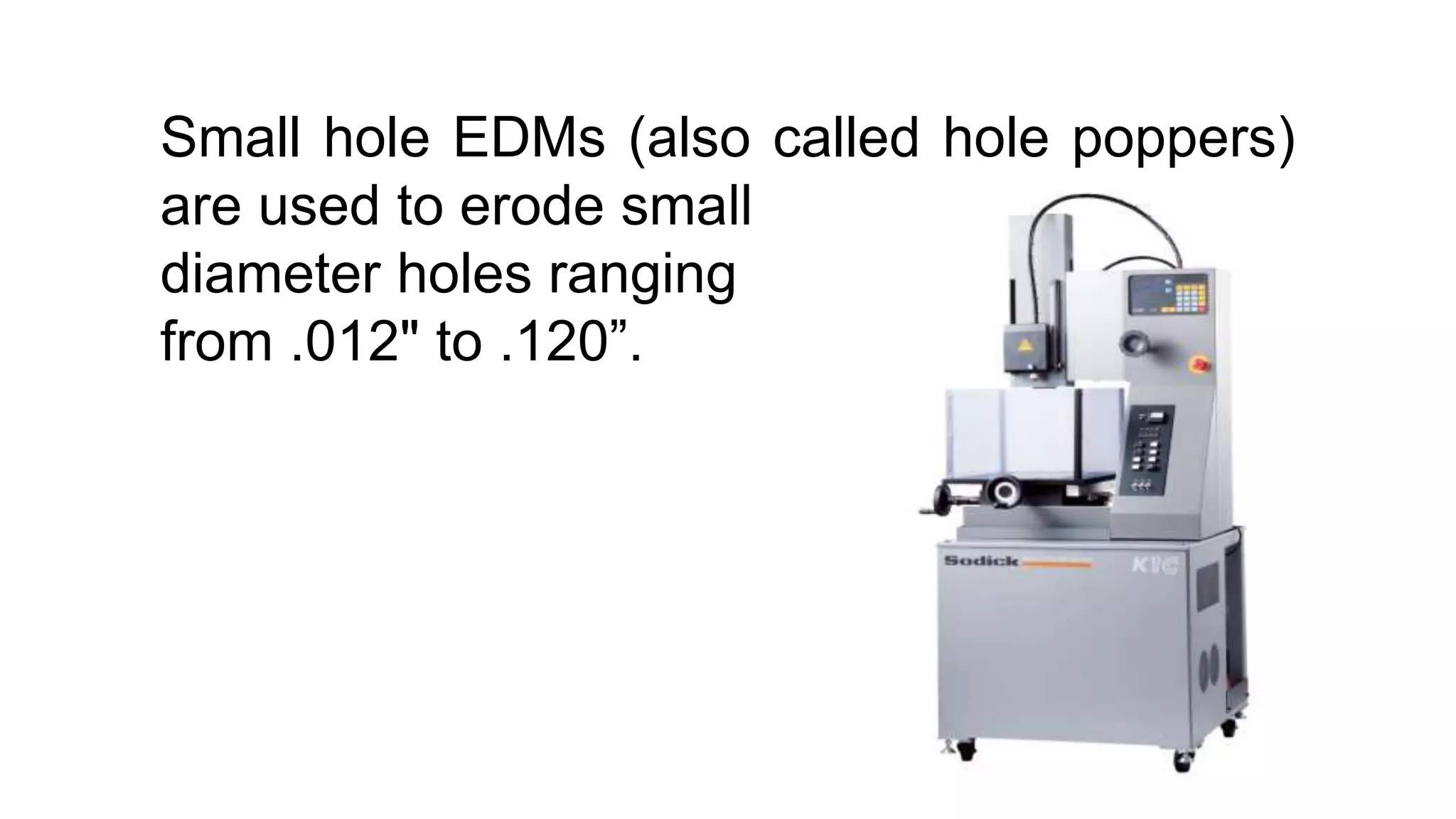Small Hole EDM Machines | PPTX