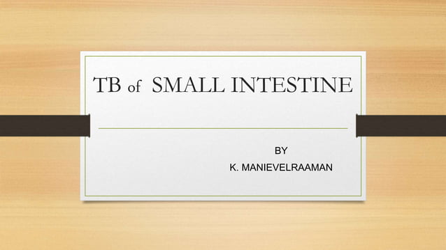 Small Intestine TB (Tuberculosis) | PPTX | Digestive Disorders ...