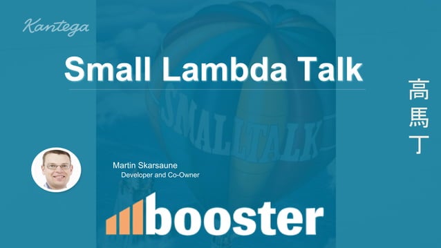 Small Lambda Talk @Booster2015 | PPT