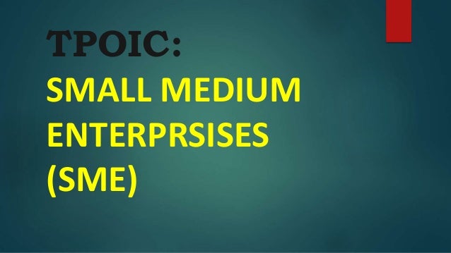 Small medium enterprise