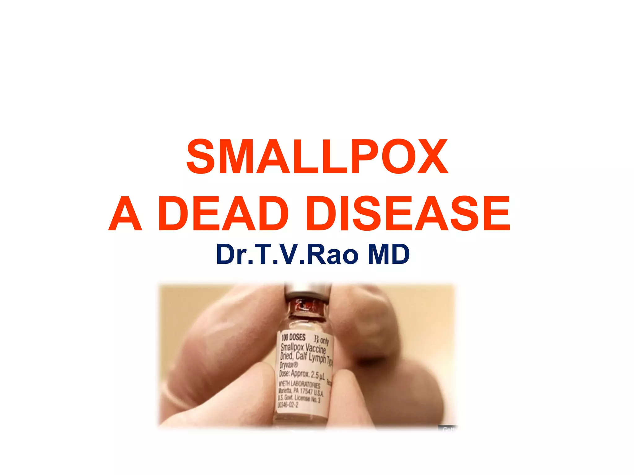 SMALL POX A DEAD DISEASE | PPT
