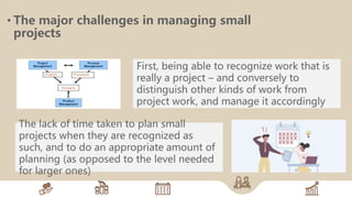 SMALL PROJECTS MANAGMENT.pptx123123123123 | PPT