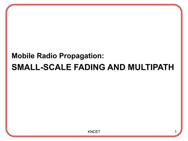 Mobile Radio Multipath Fading: Causes and Effects | PPT