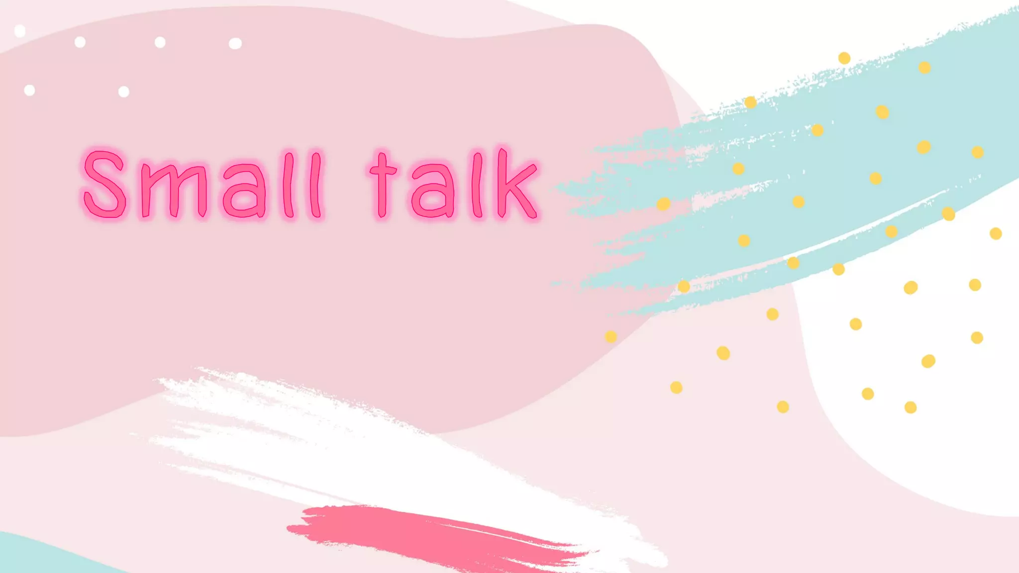 Small talk | PPT