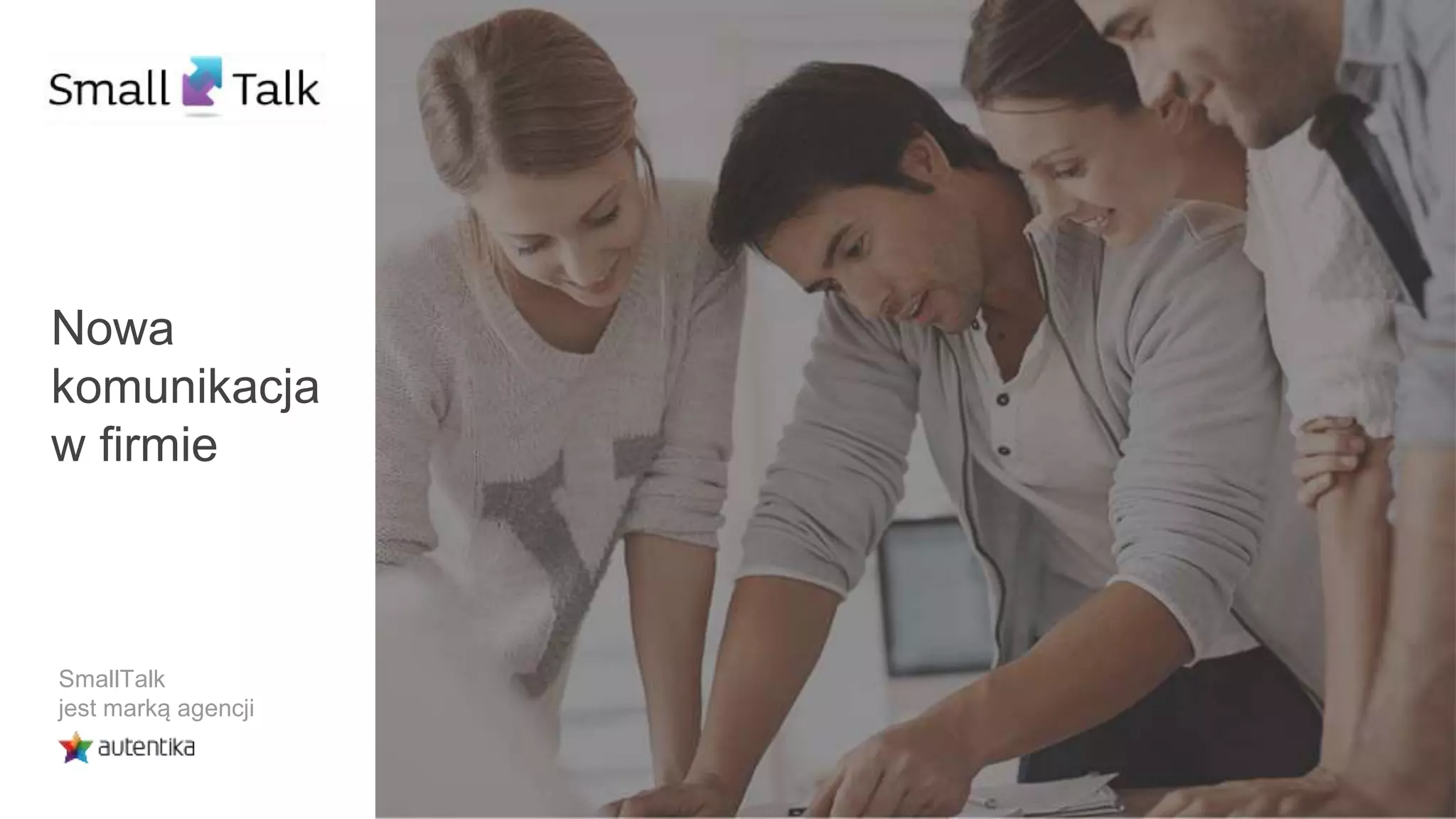 SmallTalk - nowa komunikacja w firmie | PPTX