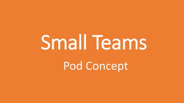 Small Teams (Pod Concept) | PPTX