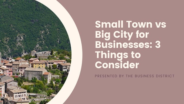 Small town vs big city for businesses 3 things to consider | PPT | Free ...