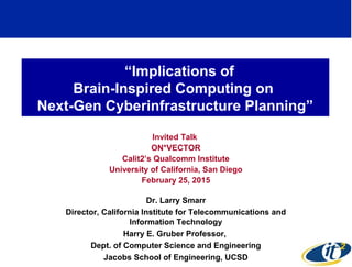Implications of Brain-Inspired Computing on Next-Gen Cyberinfrastructure Planning | PPT
