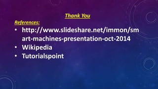 Smart machines | PPTX | Internet | Computing