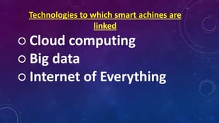 Smart machines | PPTX