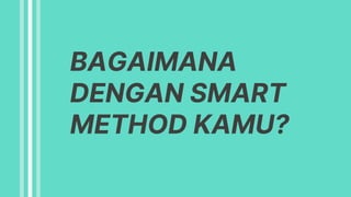 SMART Method by Alifia ppt | PDF