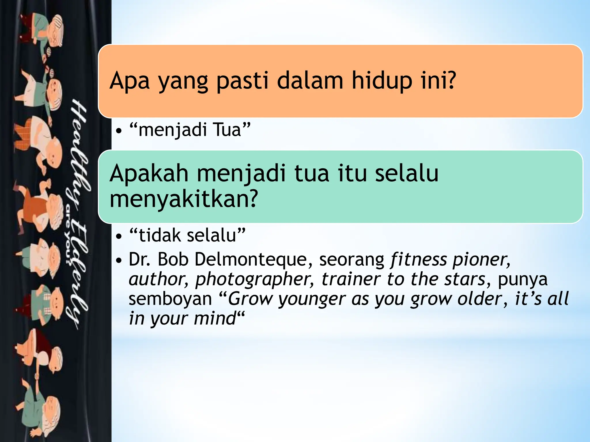 edukasi lansia SMART (sehat, mandiri, aktif dan produktif) | PPTX